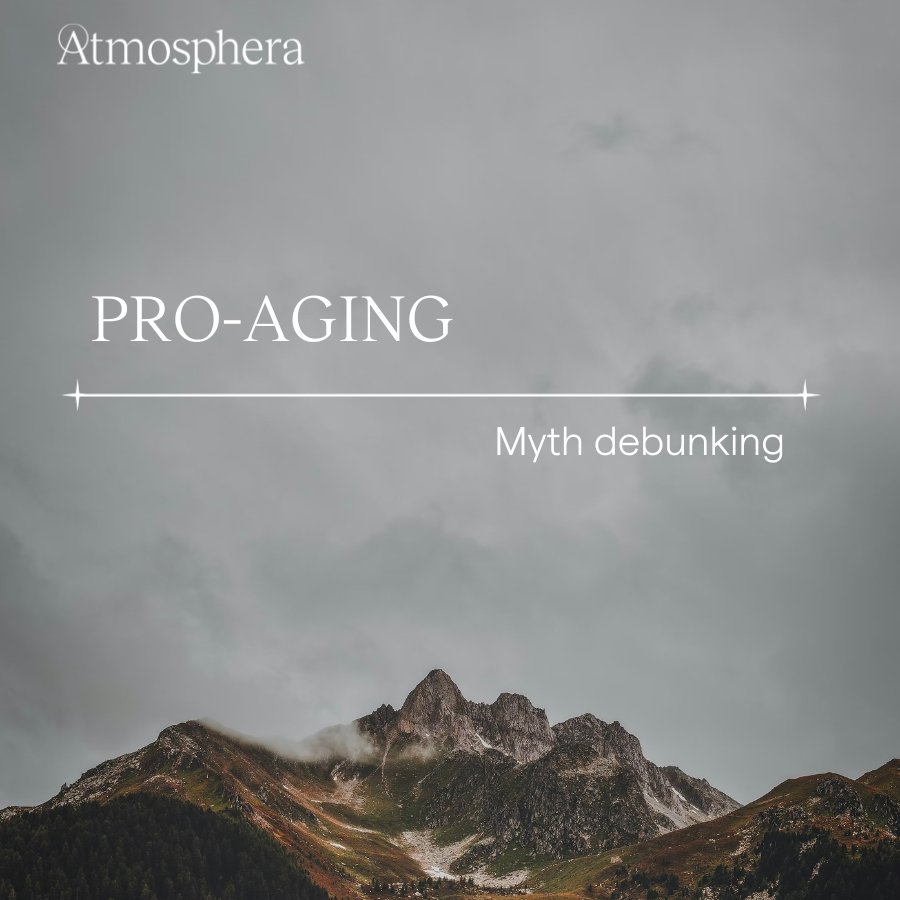 Pro-Aging - Myth debunking – Atmosphera